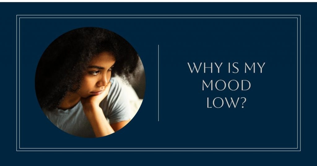 Why Is My Mood Low?